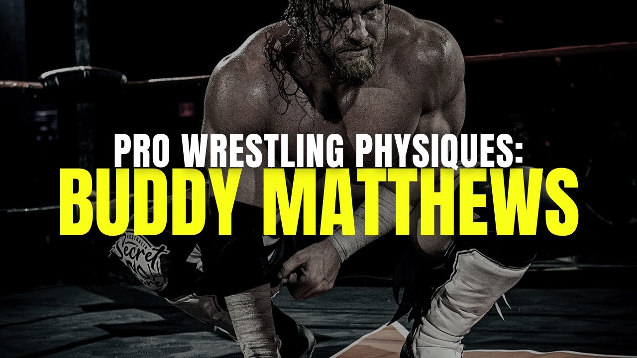 BUDDY MATTHEWS IS JACKED! - Pro Wrestling Physiques - YouTube