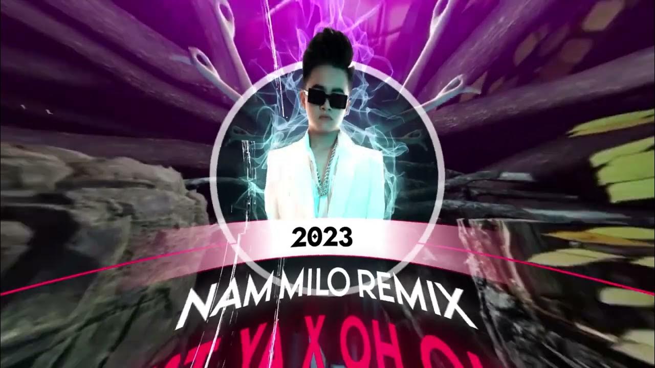 Don't Ya x Oh Oh Oh (Nam Milo Remix) | Nhac Trend Hot Tiktok 2024 - YouTube