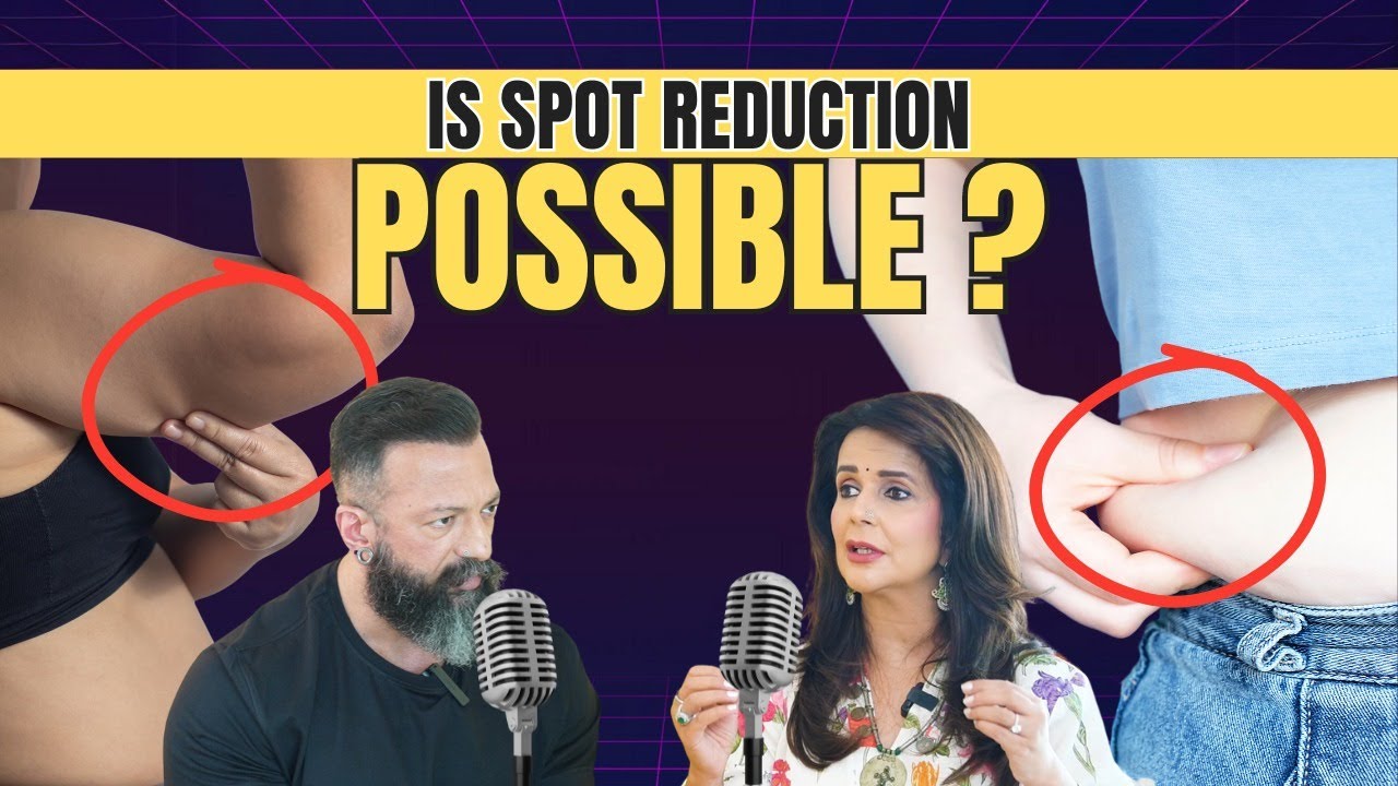 EP - 6 | The "Spot Reduction" LIE Exposed! | Exercises to Reduce Fat ...