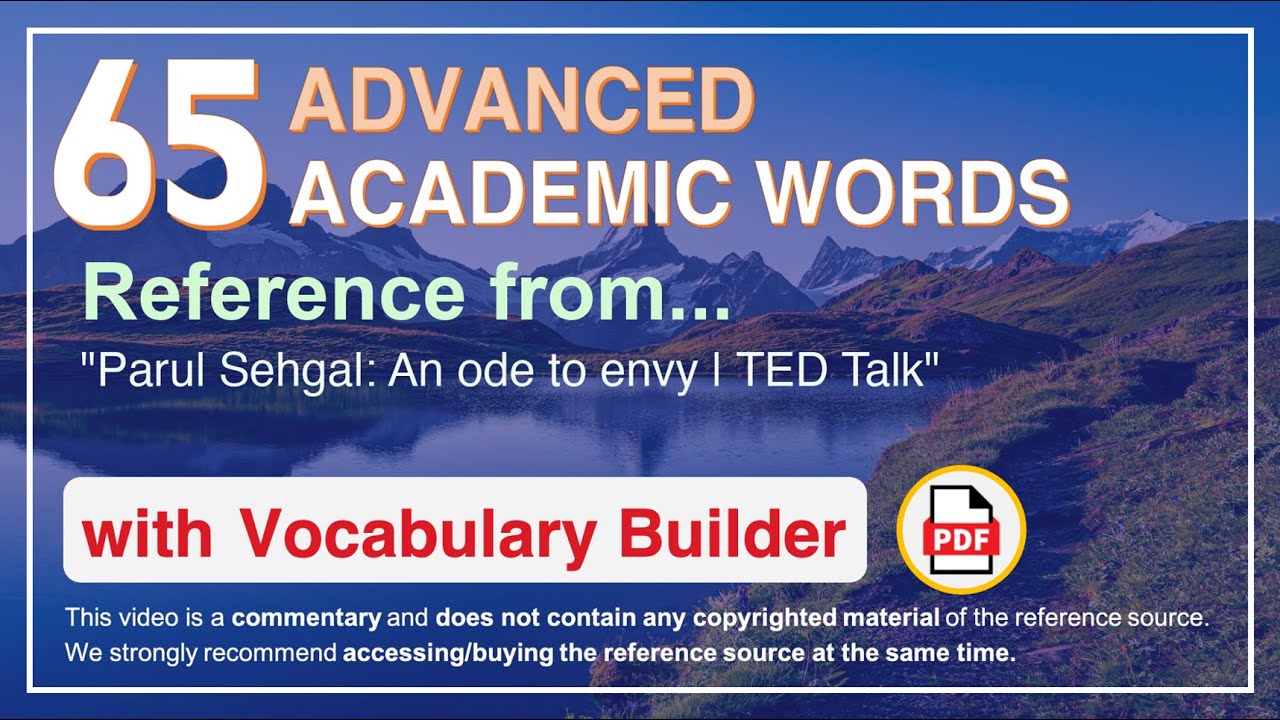 65 Advanced Academic Words Ref from "Parul Sehgal: An ode to envy | TED ...