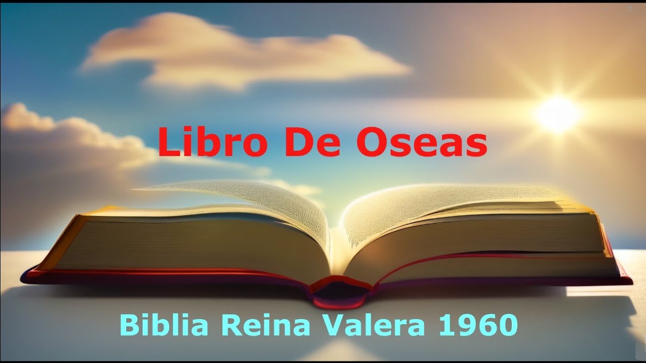 📖🔺😇 Libro de Oseas | Biblia Reina Valera 1960 🔊 | 😇 - YouTube
