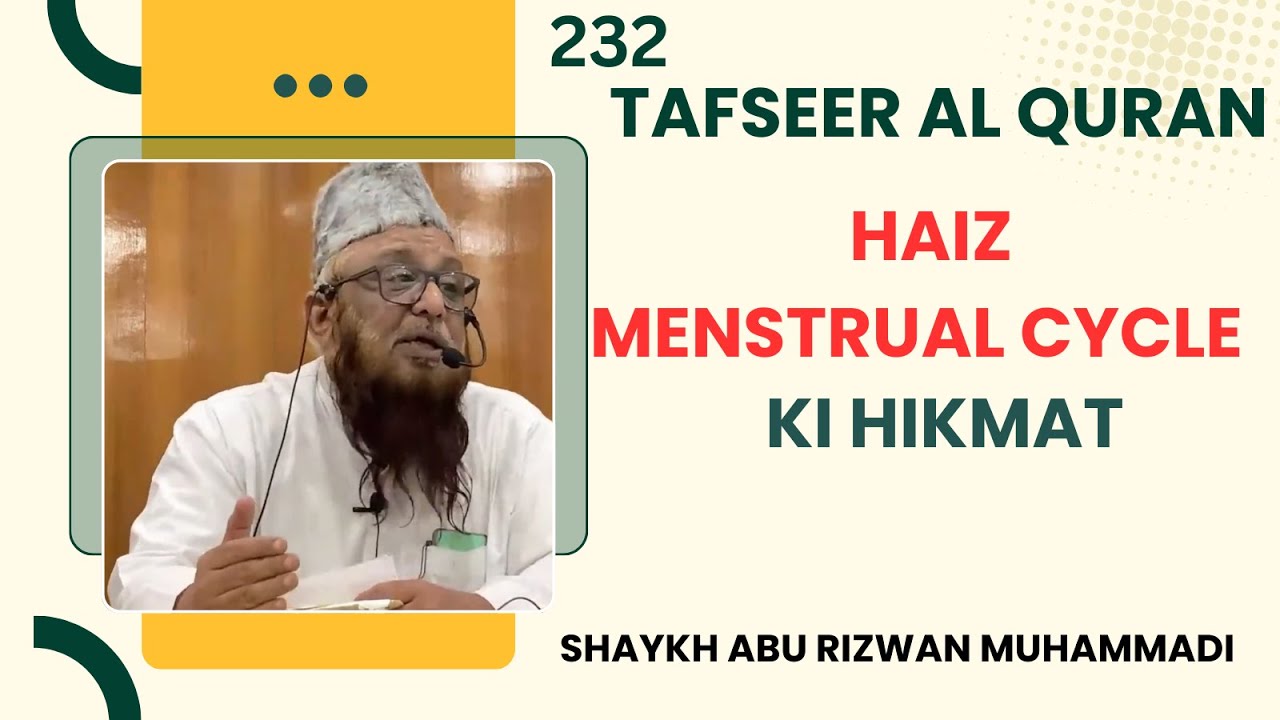 232 ''Haiz (Menstrual Cycle) Ki Hikmat'' Shaikh Abu Rizwan Mohammadi - YouTube