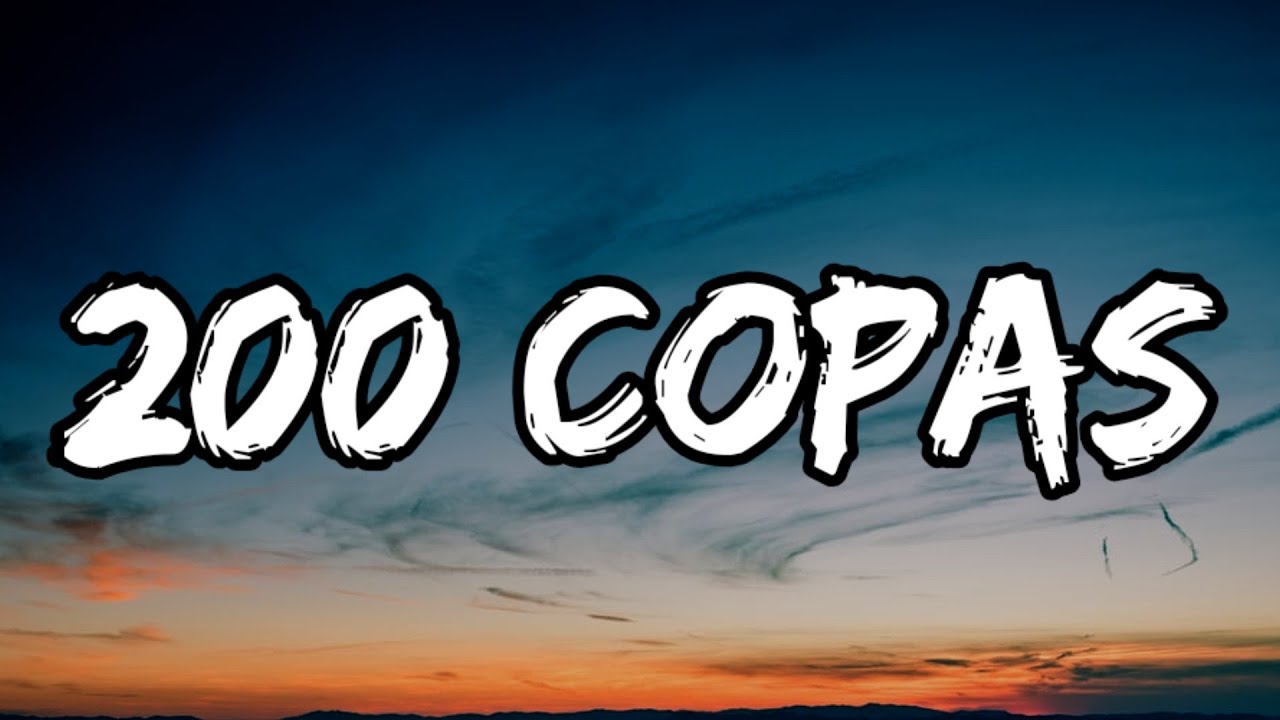 KAROL G - 200 COPAS (Letra_Lyrics) - YouTube