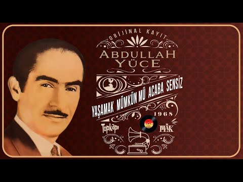 Abdullah Yüce - Yaşamak Mümkün mü Acaba Sensiz - Official Audio