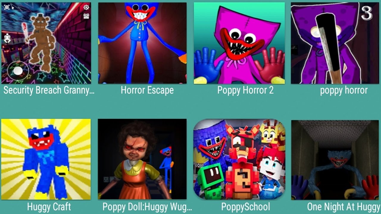 Security Breach Granny,Horror Escape,Poppy Horror 2,Poppy 3,Huggy Craft ...