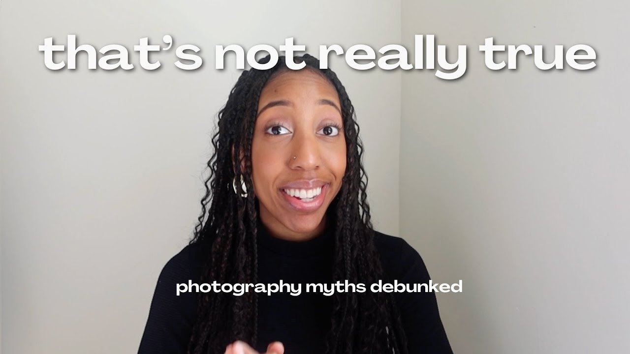 Photography Myths: What Really Matters for Great Photos - YouTube