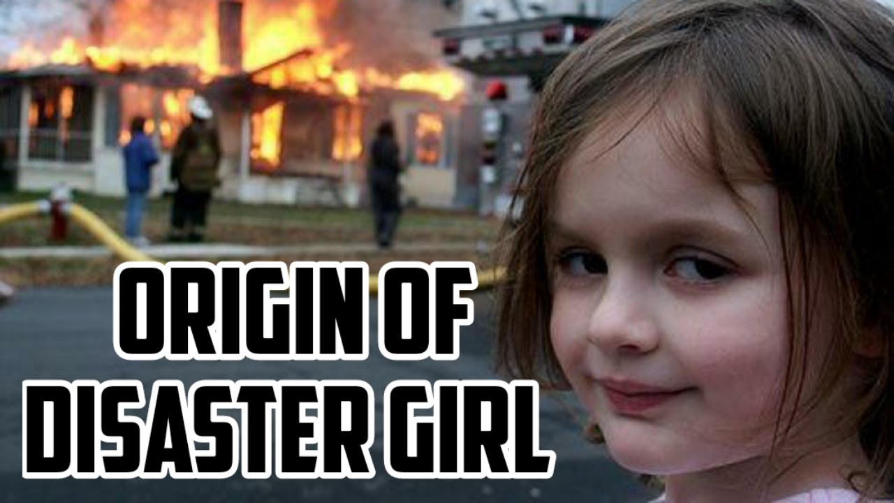 Image 62193 Disaster Girl Know Your Meme