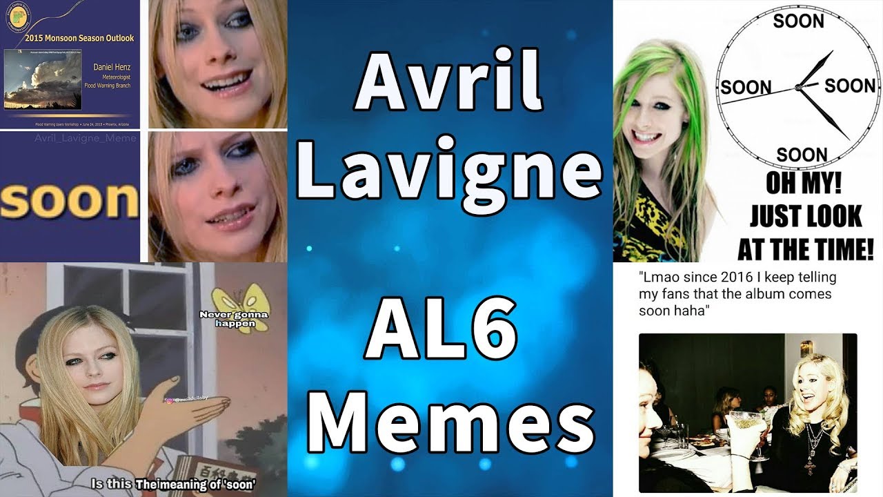 Avril Lavigne AL6 Memes (Reupload) - YouTube