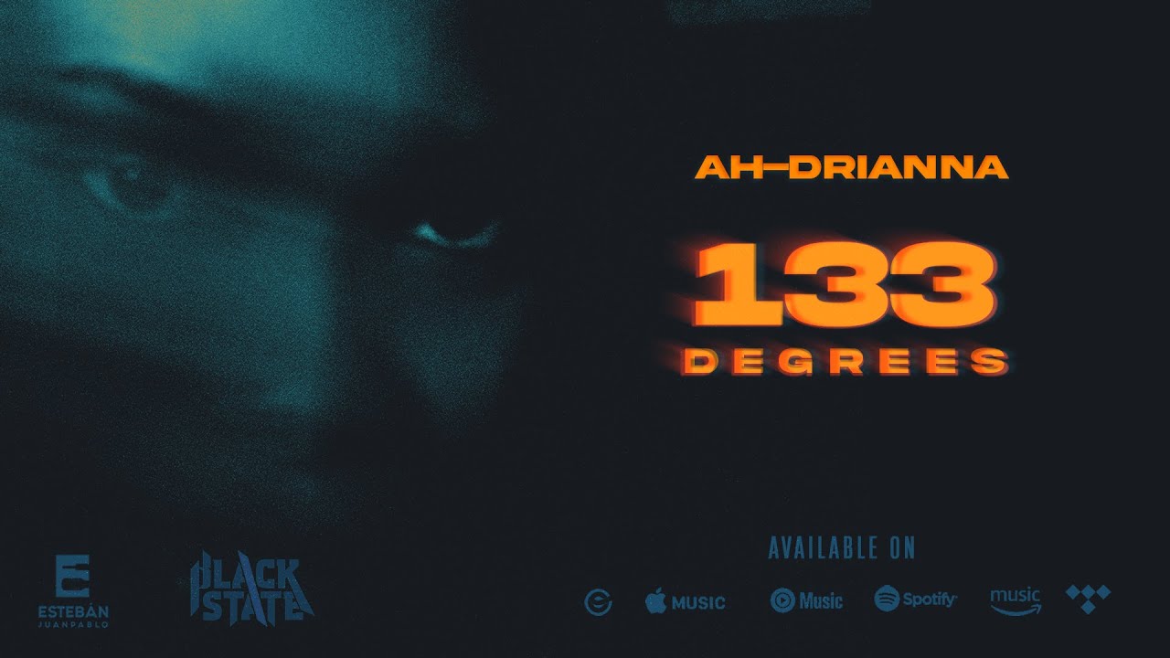 133 Degrees (Audio) - Ah-Drianna (Prod. by Esteban Juan Pablo) - YouTube
