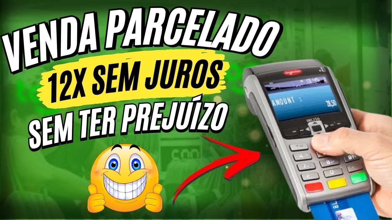 COMO VENDER PARCELADO em [12x Sem Juros no Cartão] - Sem Ter Prejuízo ...