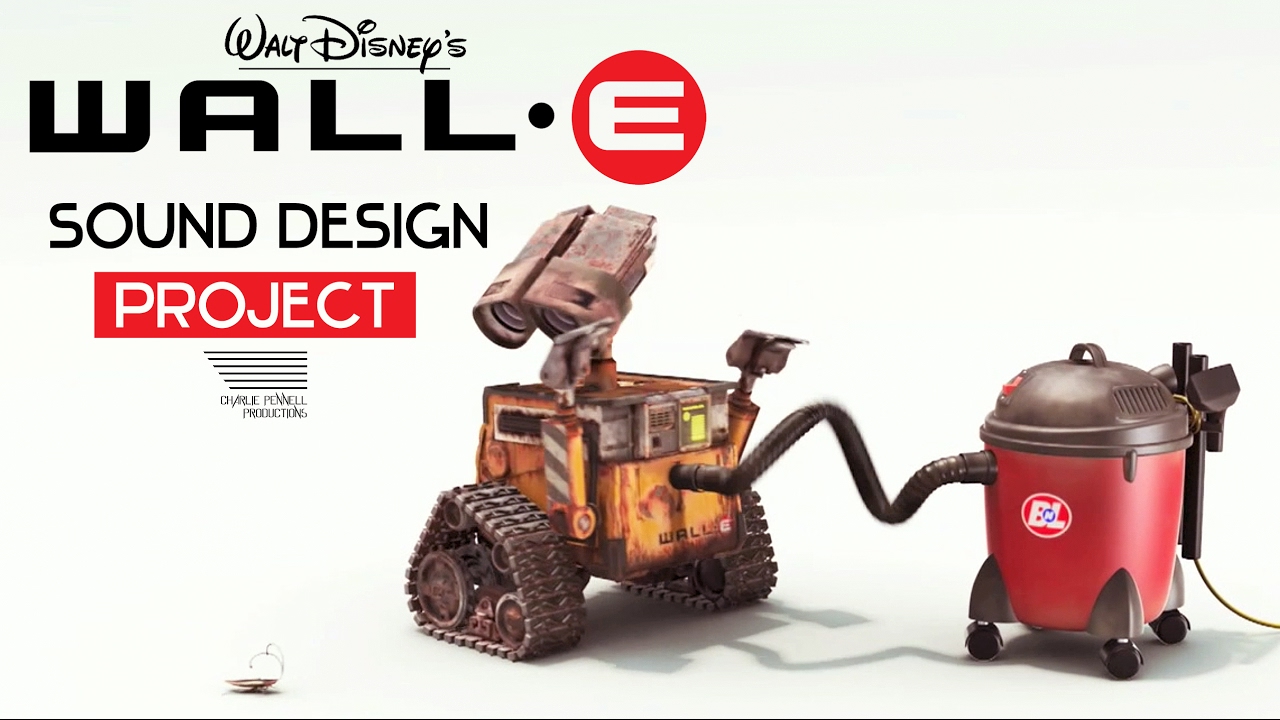 Wall E Sound Design 14 Fun Facts About The Unique Sounds In WALL•E