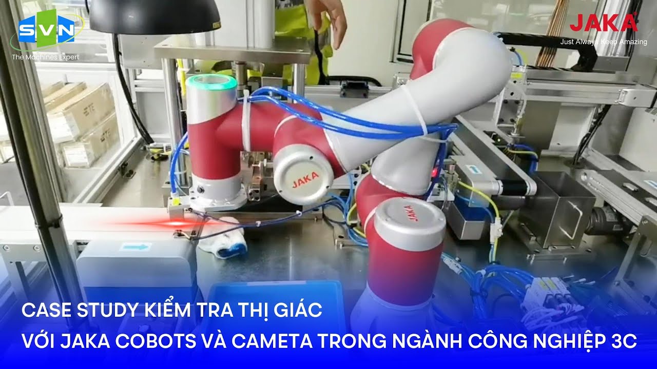 Case Study Kiểm Tra Thị Giác với JAKA Cobots và Camera trong ngành công ...