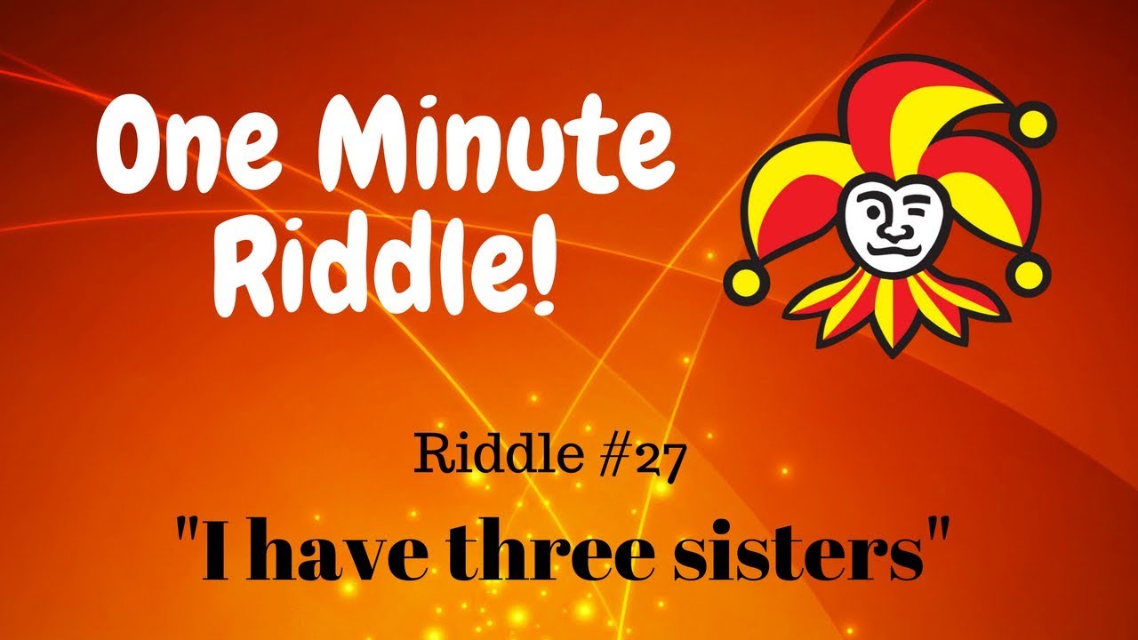 Riddle #27: "I have three sisters" - YouTube