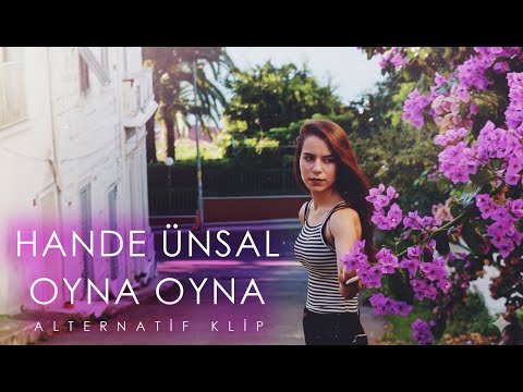 Hande Ünsal - Oyna Oyna | Alternatif Klip