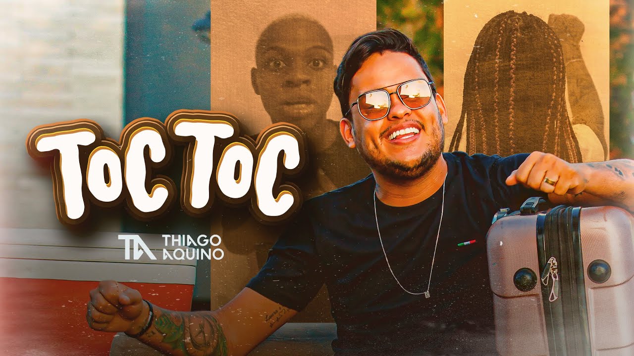 TOC TOC - Thiago Aquino | CLIPE OFICIAL - YouTube