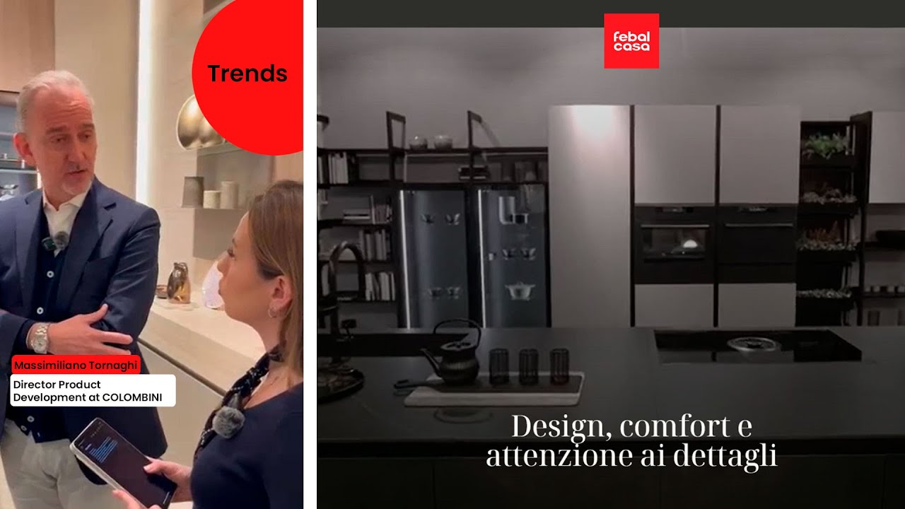 Exclusive Interview with Colombini, Febal Casa at the Salone del Mobile ...