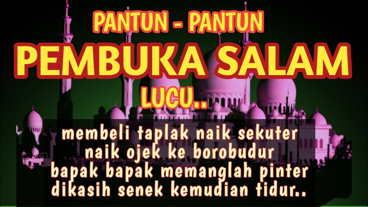 PANTUN PEMBUKA SALAM PANTUN ASSALAMUALAIKUM - YouTube