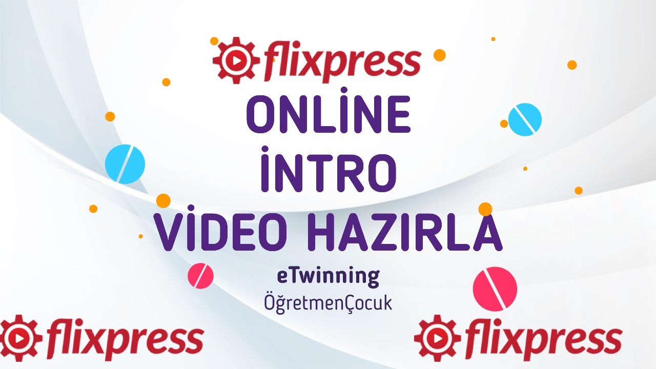 #Flixpress Nasıl Kullanılır? | Online Video Düzenleyici - #eTwinning ...