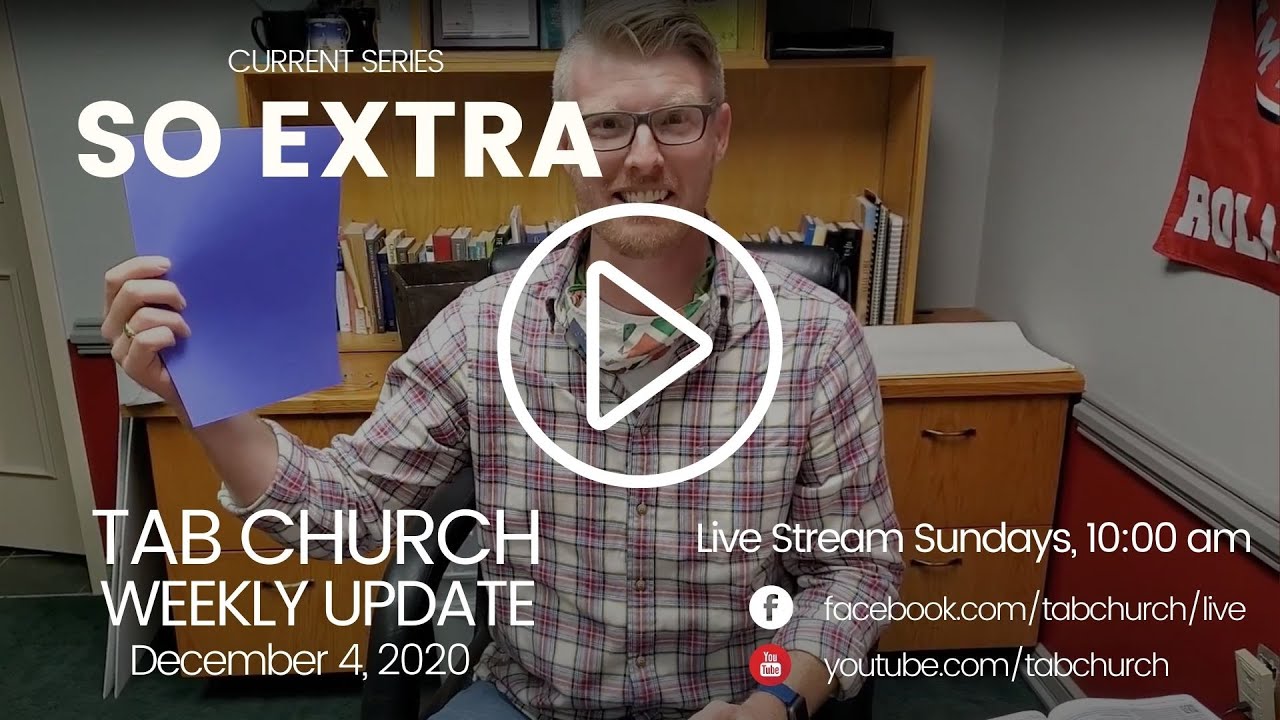 Tab Church Weekly Update, Dec 4, 2020 - YouTube