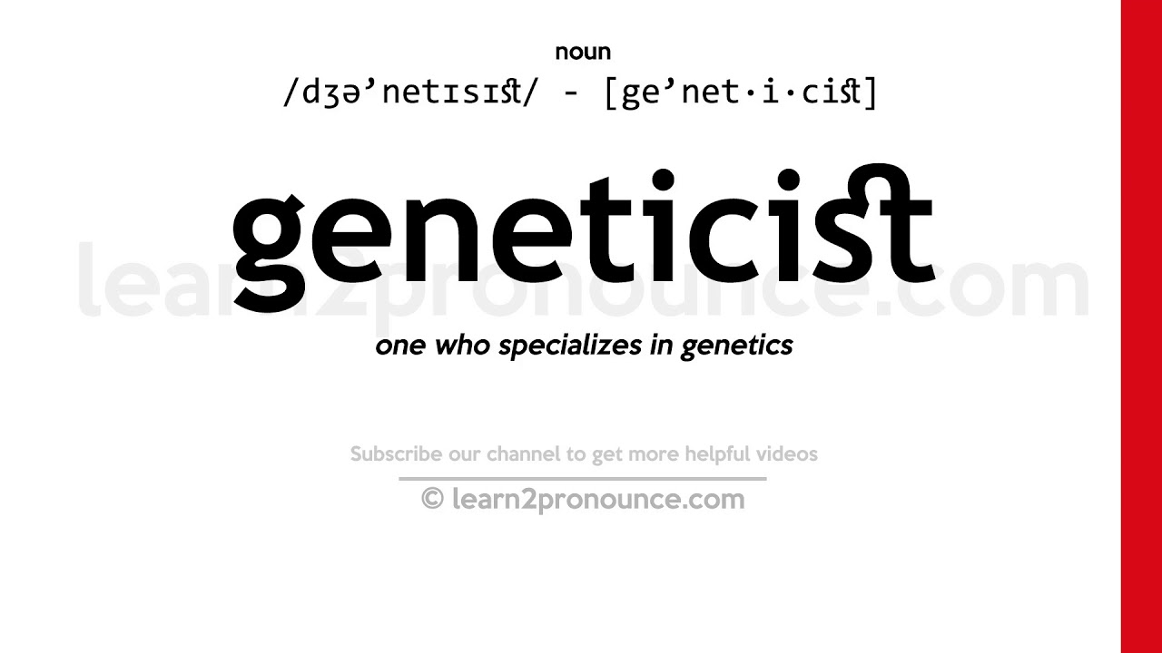 Pronunciation of Geneticist | Definition of Geneticist - YouTube