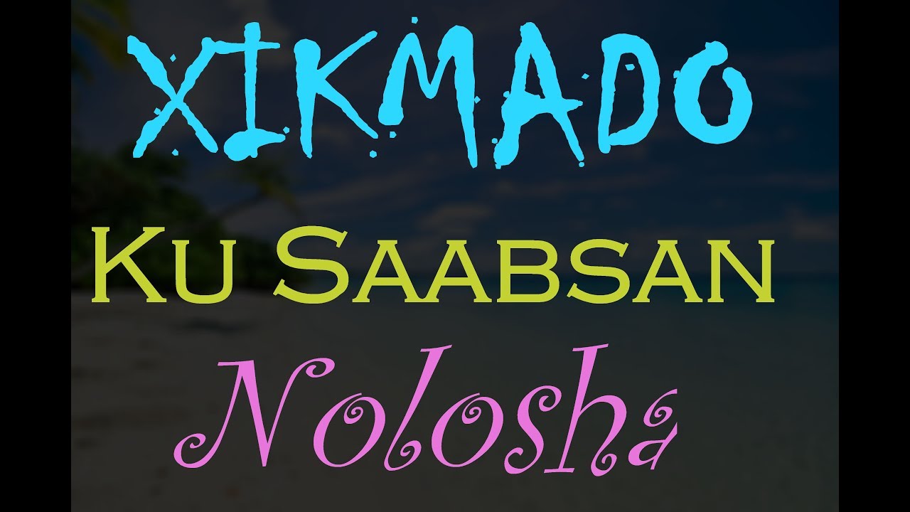 Xikmado Qaali ah Oo ku Saabsan Nolosha 2018 - YouTube