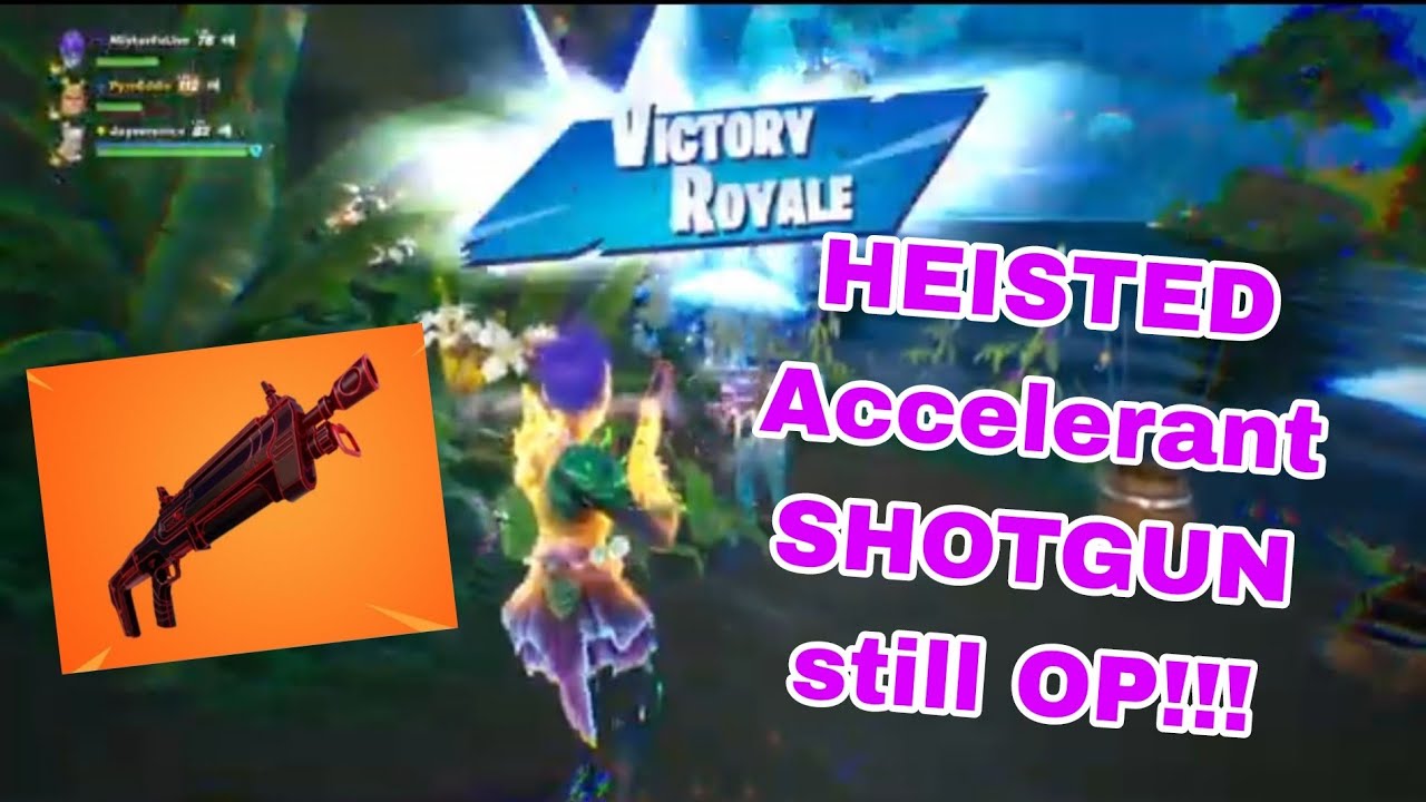 HEISTED Accelerant SHOTGUN still OP!!! (PS4 Fortnite) - YouTube