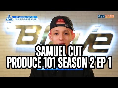 Produce 101 season 2 ep 1 Samuel cut - YouTube
