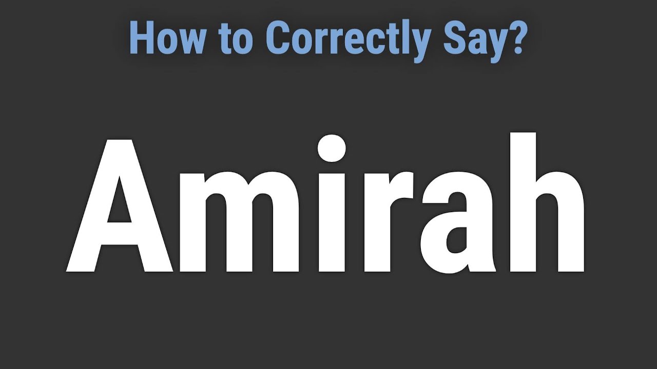 How to Pronounce Name Amirah (Correctly!) - YouTube