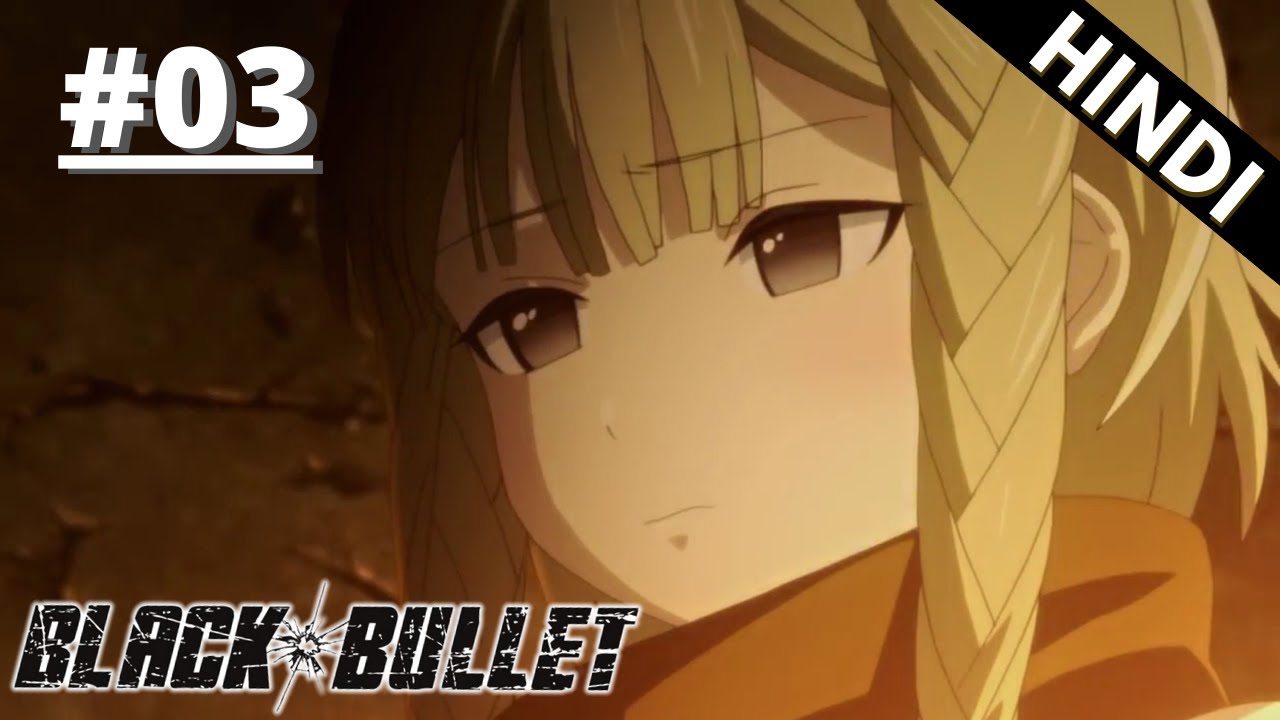 Black Bullet Episode 3 in Hindi | The Children of Fate | Anime Buddy ...