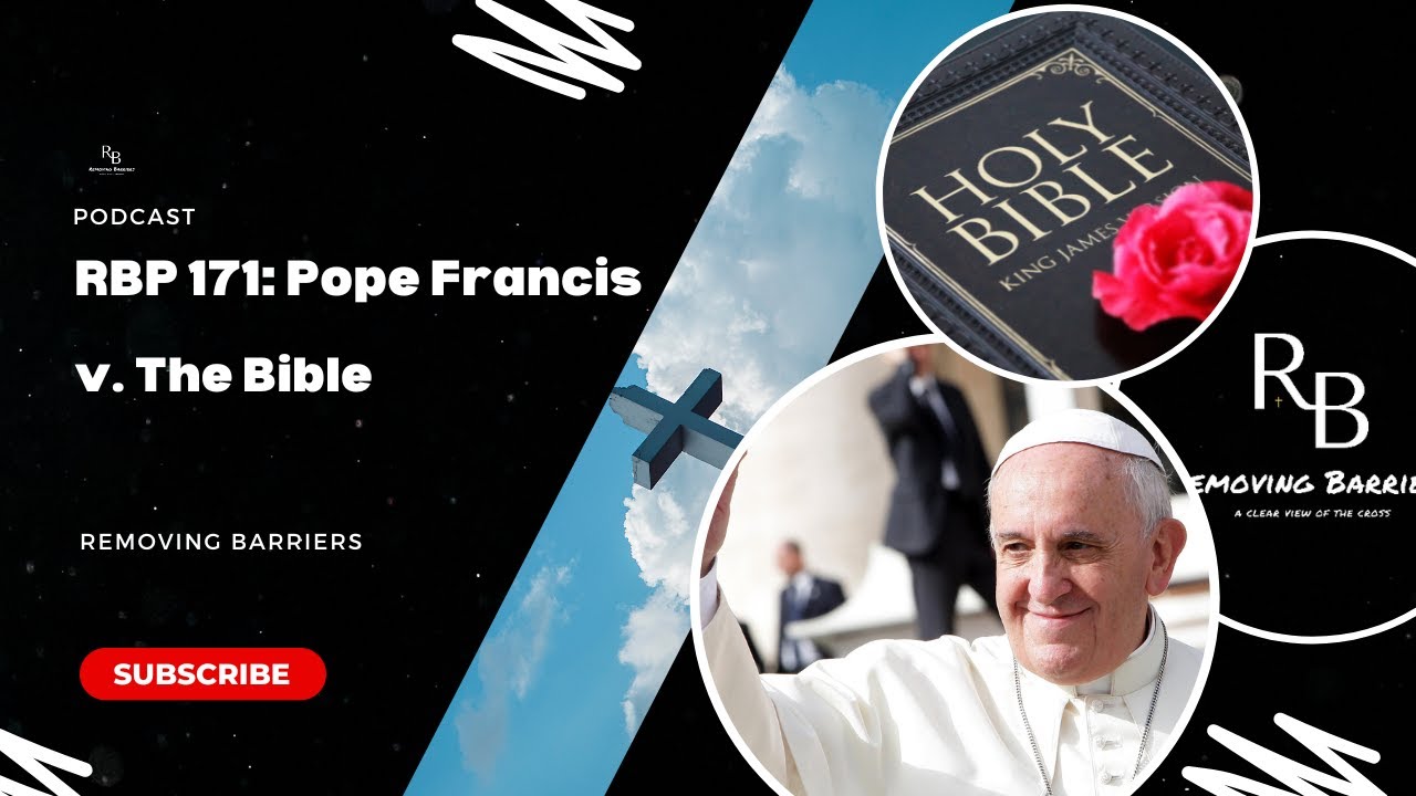 Pope Francis v. The Bible - YouTube