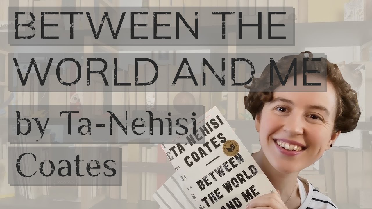 Between the World and Me by Ta-Nehisi Coates - Book Review - YouTube