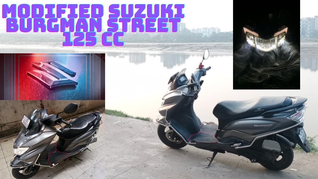 MODIFIED SUZUKI BURGMAN STREET 125 BS4 || FIRST MODIFIED BURGMAN OF ...