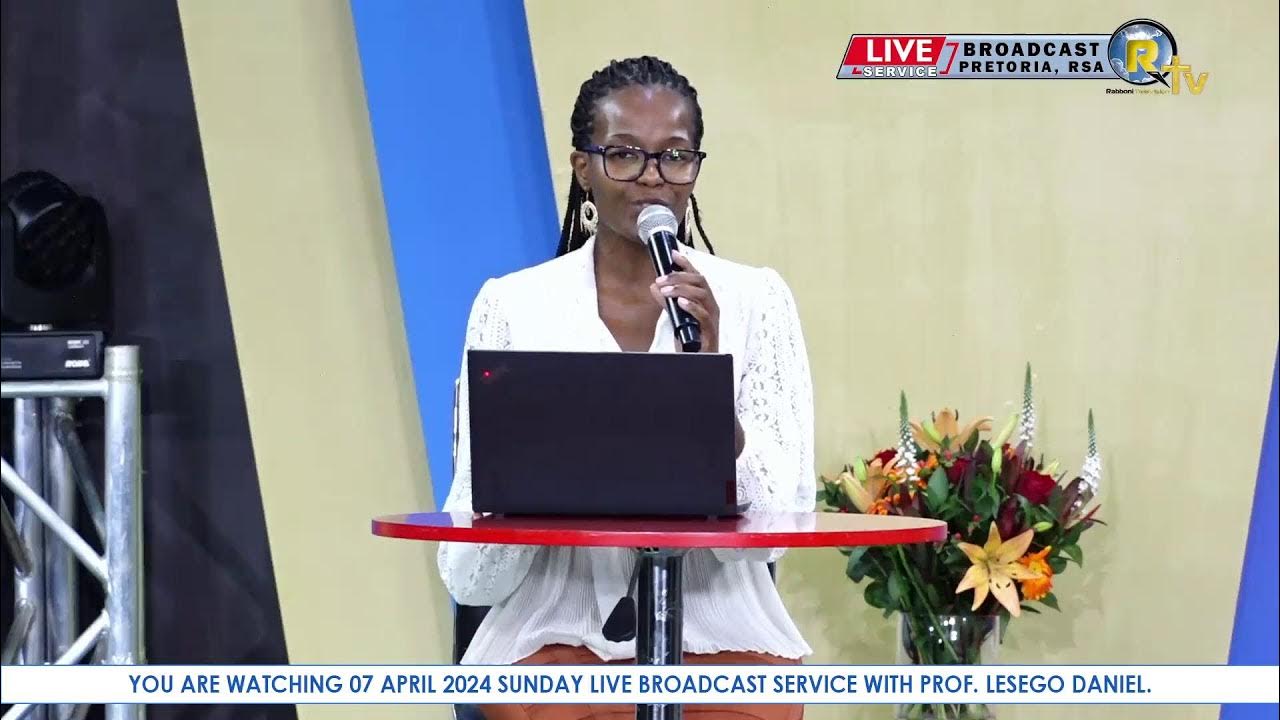 07 APRIL 2024 SUNDAY LIVE BROADCAST SERVICE WITH PROF. LESEGO DANIEL AND SONS PART 1 - YouTube
