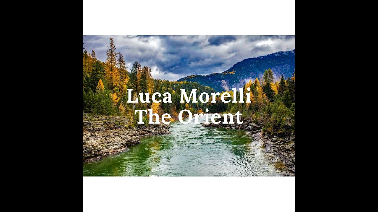Luca Morelli - The Orient - YouTube