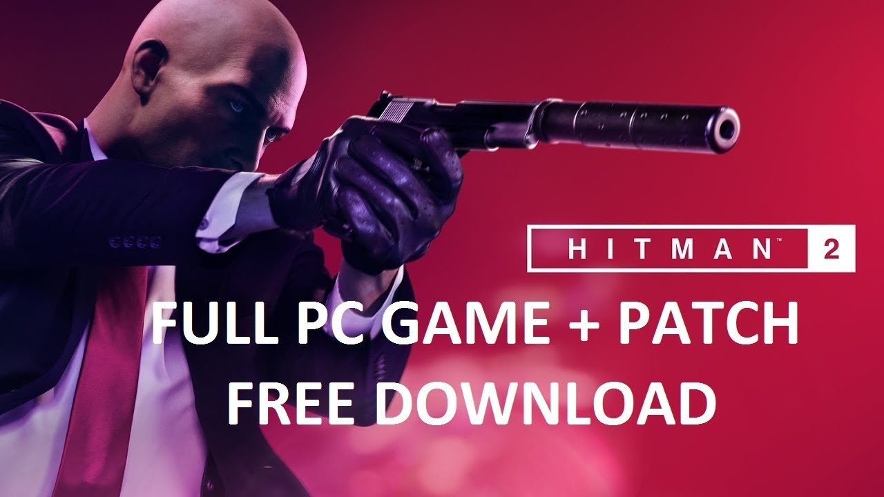 How to Download Hitman 2 2018 for PC | Free and 100 % Working - YouTube