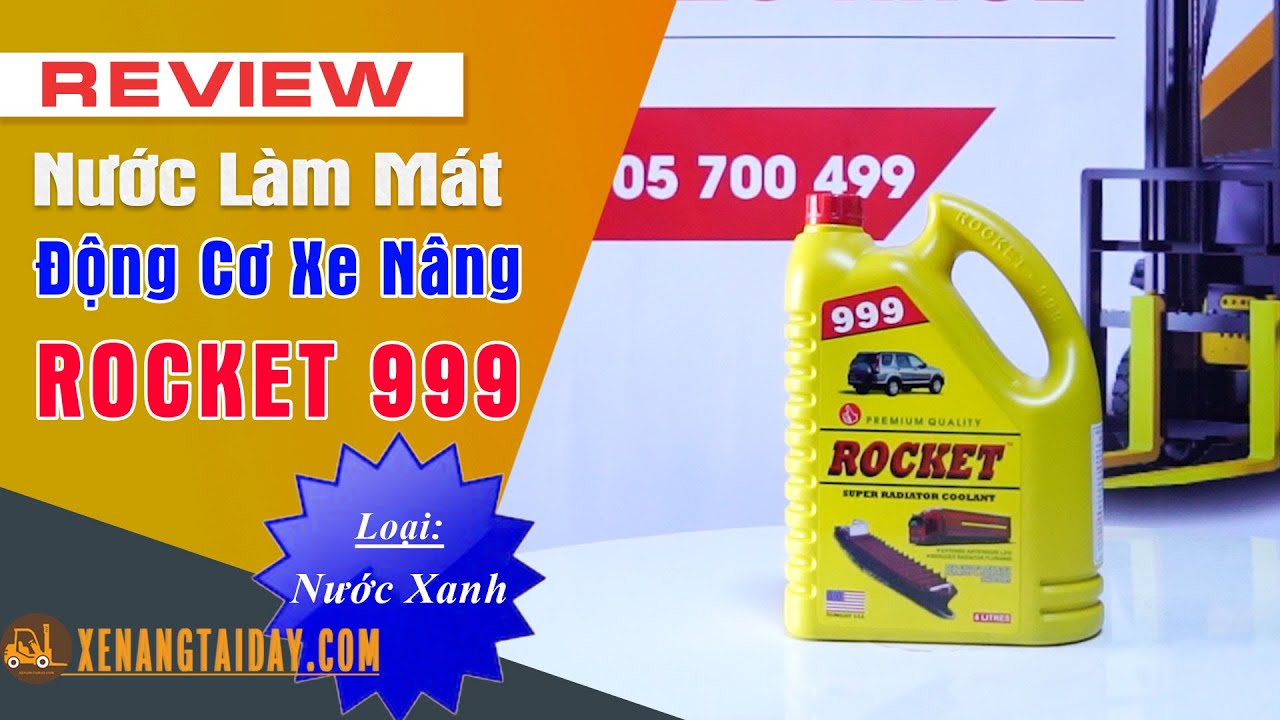 Chuyên Cung Cấp Nước Làm Mát Xanh Rocket 999 Xe Nâng Sỉ và Lẻ giá tốt ...