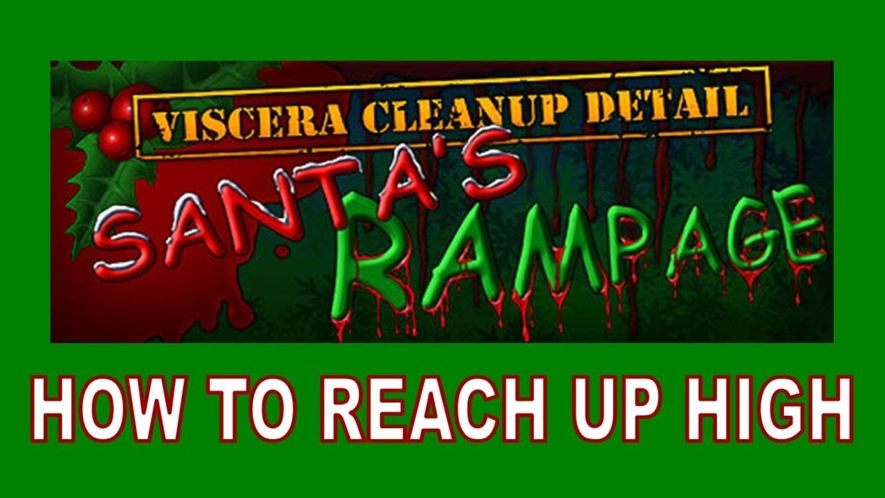 Viscera Clean Up Detail: How to reach high places - YouTube