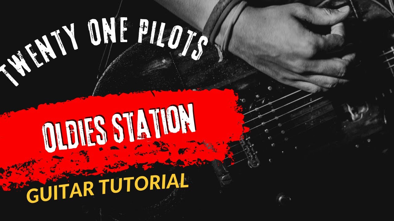 Guitar Tutorial Twenty One Pilots Oldies Station - YouTube