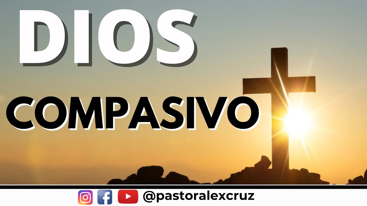Un Dios, Compasivo - YouTube