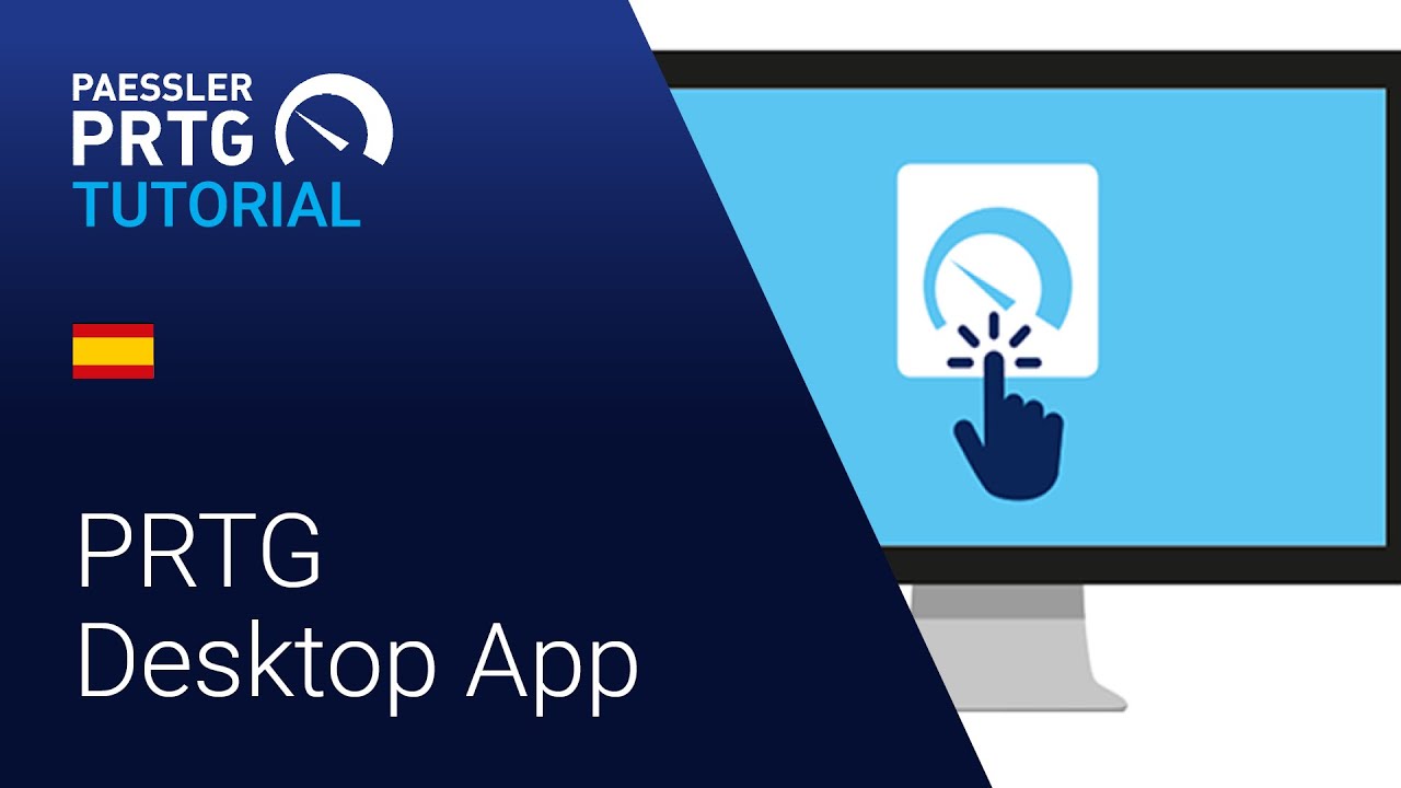 PRTG Tutorial - 🇪🇸 Introducir Nuestro PRTG Desktop App - YouTube