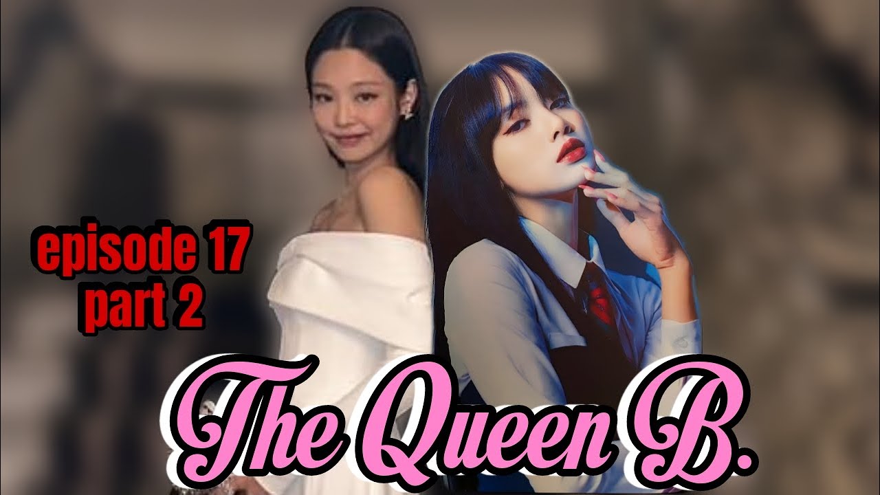 The Queen B. episode 17, part 2 "The Undeniable chemistry duo ...