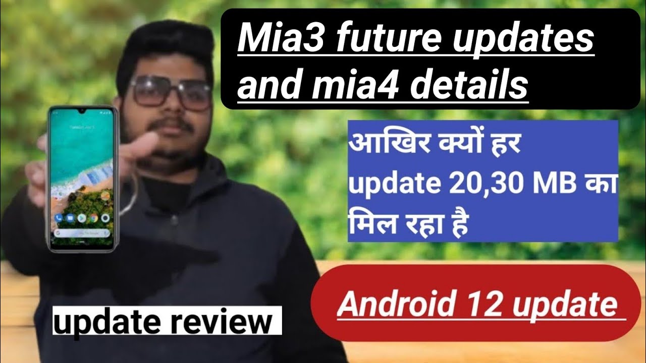 mia3 android 12 update, mia4 release date, Mia3 future updates ...