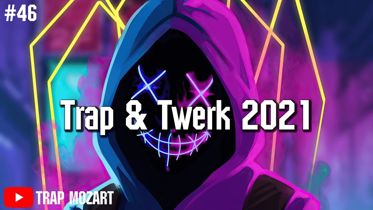 TRAP TWERK 2021 ครบเครื่อง เรื่องความมันส์ ♫ Trap Mozart - YouTube