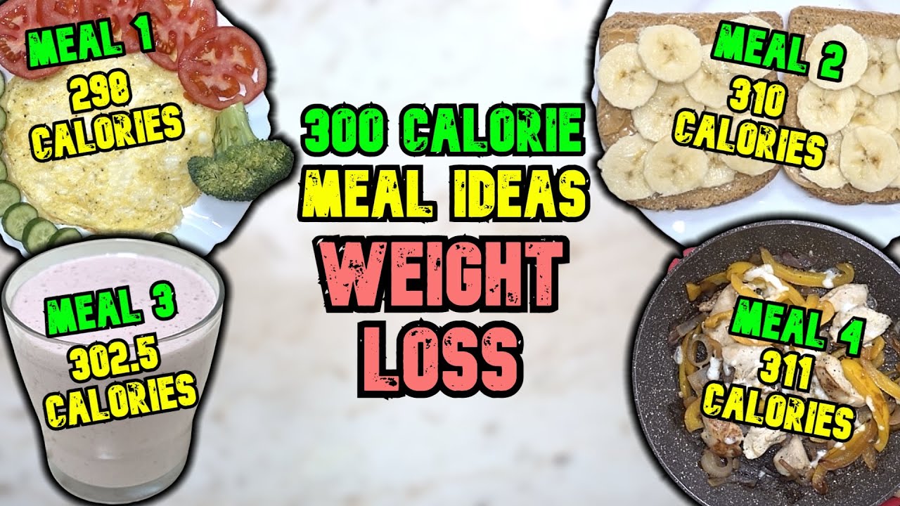300 Calorie Meal Ideas // How To Make 300 Calorie Healthy WEIGHT LOSS ...