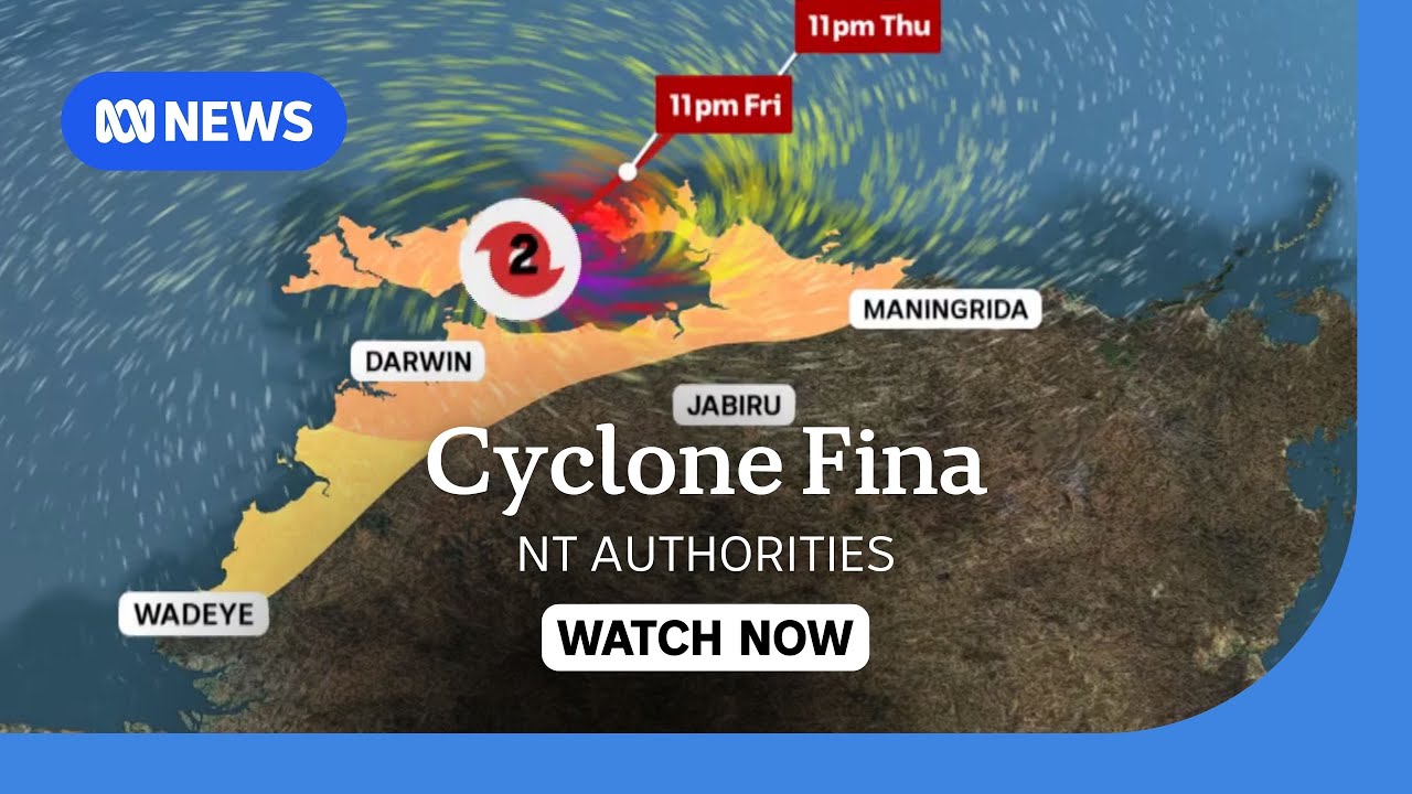IN FULL: NT authorities give update on Tropical Cyclone Fina | ABC NEWS ...