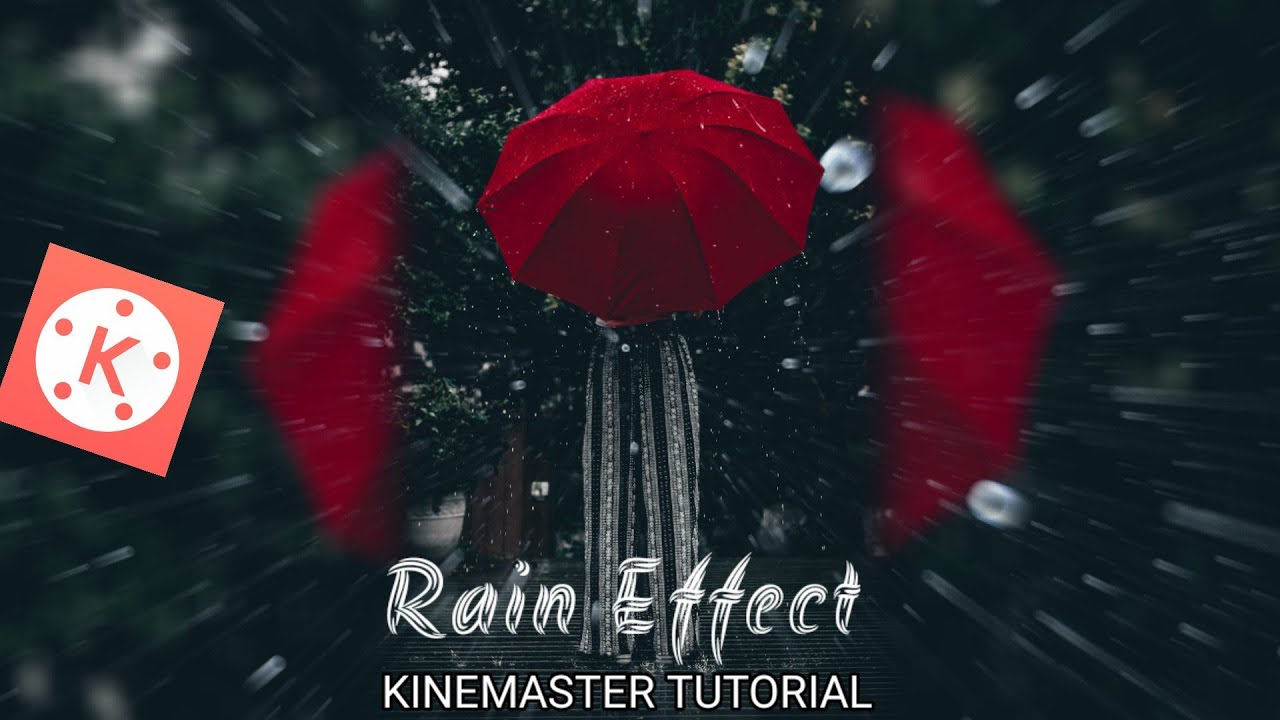 Rain Effect Video In Kinemaster || How to Create Rain Effect Video in ...