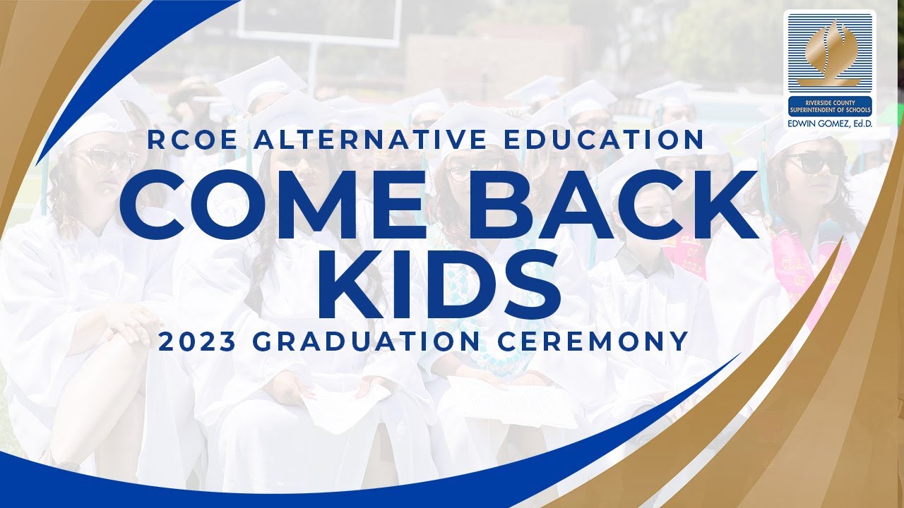 2023 RCOE Alternative Education Graduation Ceremony - CBK Riverside ...