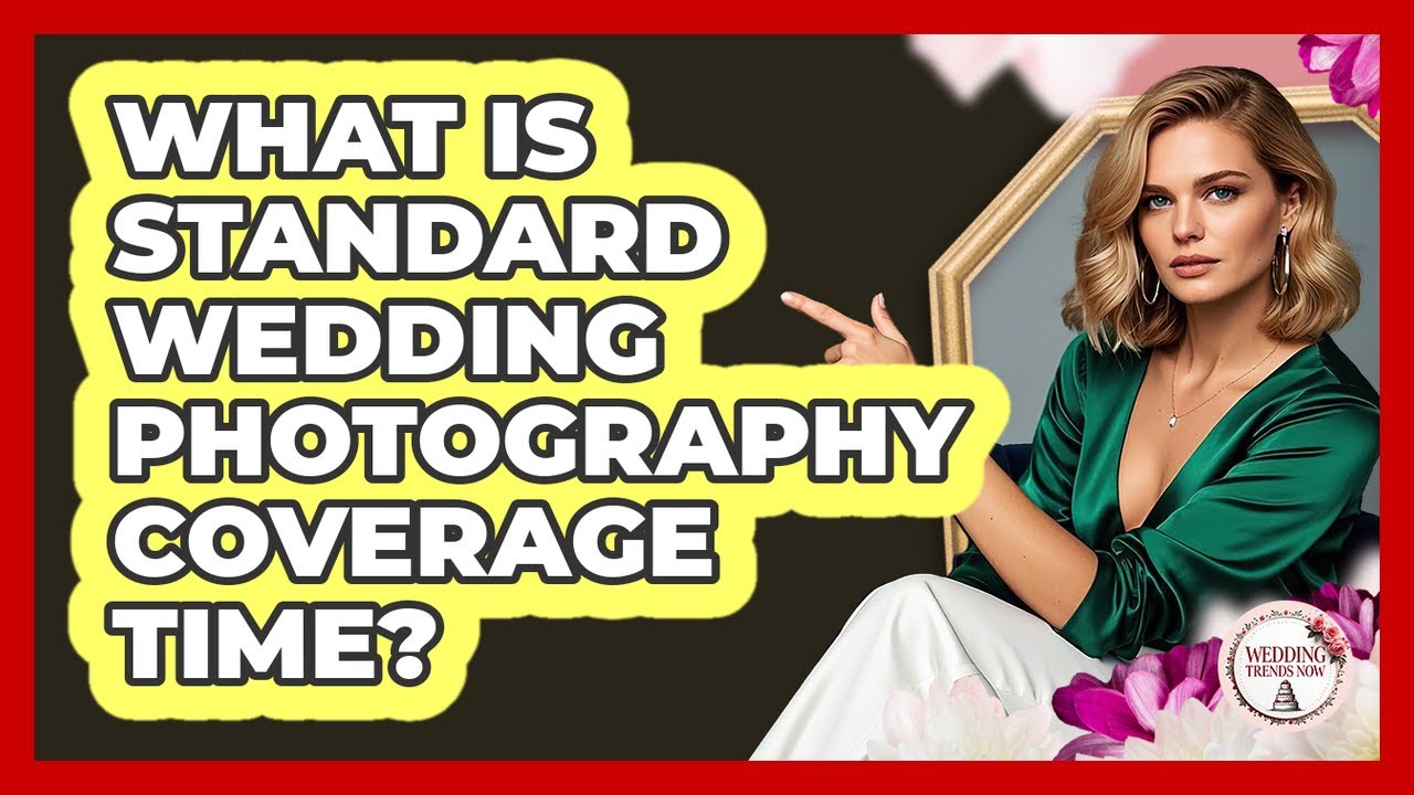 What Is Standard Wedding Photography Coverage Time? - YouTube