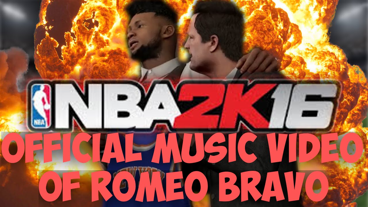 NBA 2K16 MyCareer OFFICIAL MUSIC VIDEO! ROMEO BRAVO MONTAGE! | NBA 2K16 ...