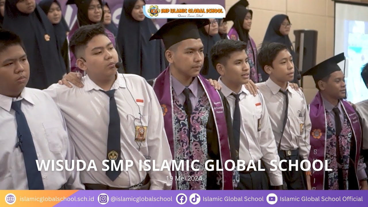 Wisuda SMP IGS 2024 | SMP Islamic Global School - YouTube